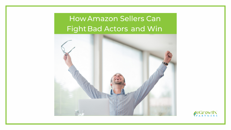How Amazon Sellers Can Fight Bad Actors and Win